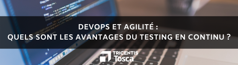 DevOps et agilité : Quels sont les avantages du testing en continu SAP