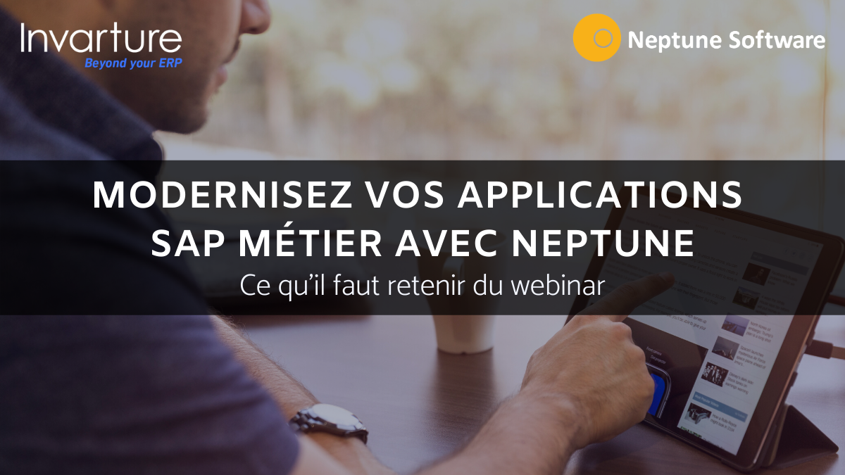 Modernisez vos applications métier SAP Fiori avec Neptune - Invarture