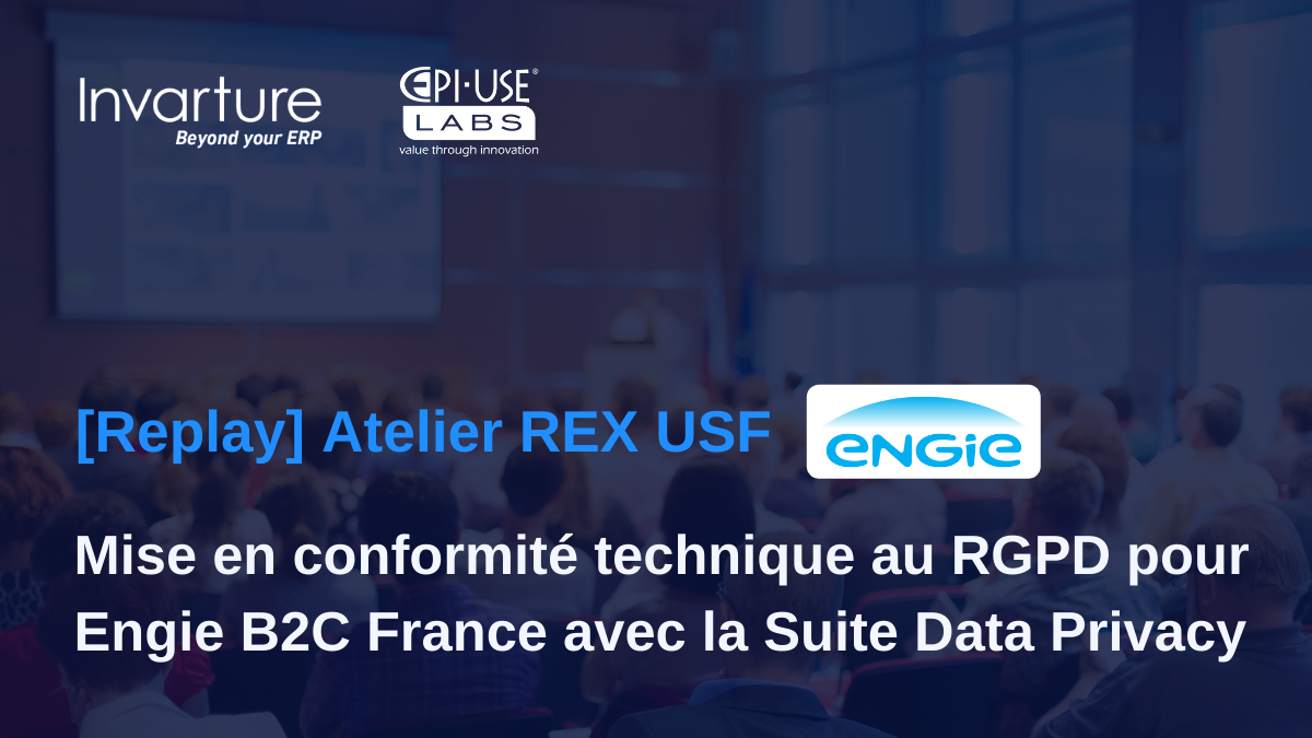 Mise en conformité au RGPD sur SAP pour Engie B2C France - Invarture